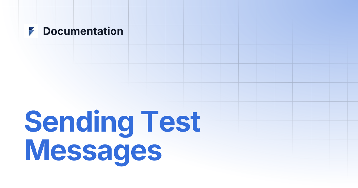 Sending Test Messages | Documentation
