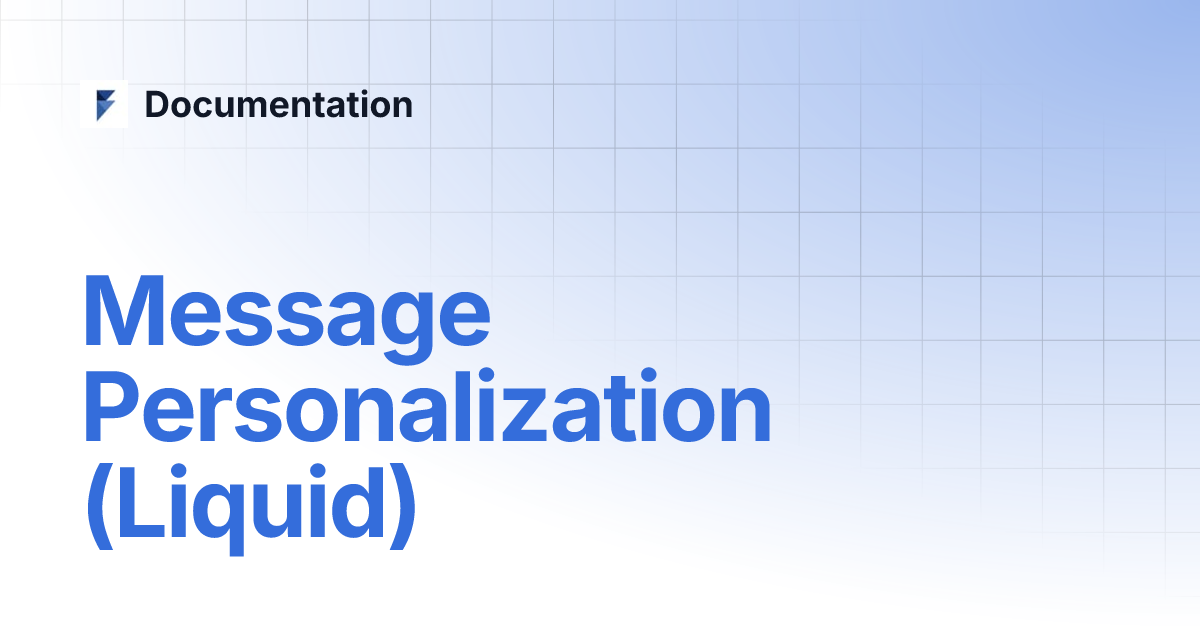 Message Personalization (Liquid) | Documentation