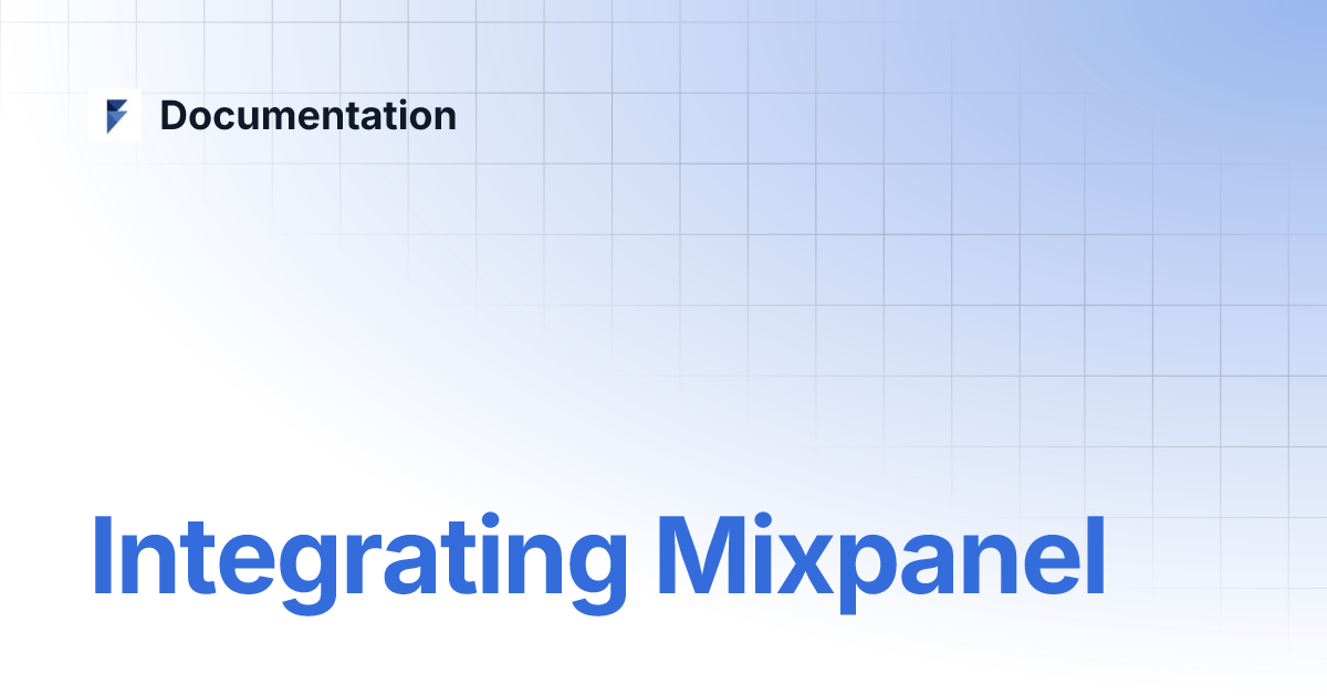 Integrating Mixpanel | Documentation
